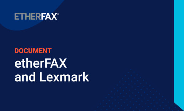 Lexmark Fax Integration: A Fax Alternative | etherFAX