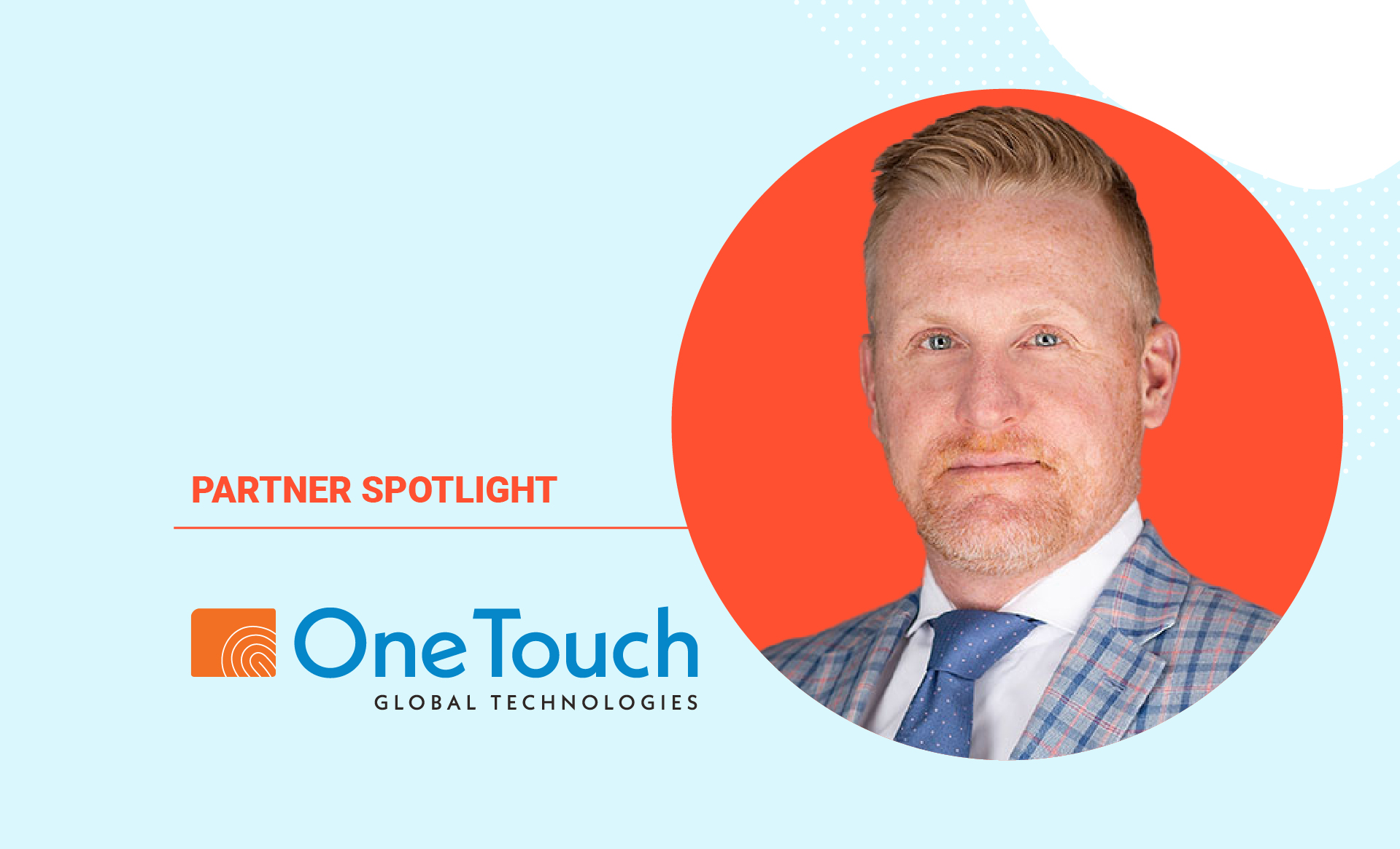 Partner Spotlight: One Touch Global Boosts Workflow Efficiency